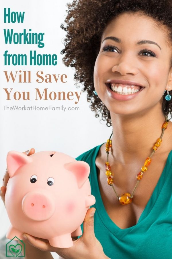 How Working from Home Will Save You Money - The Work at Home Family