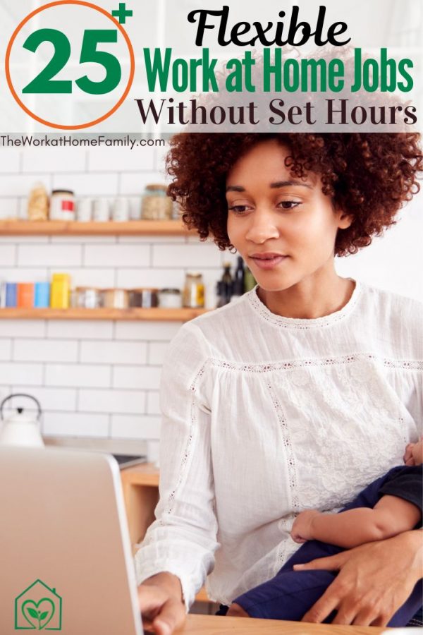 25+ Work at Home Jobs without Set Hours | Remote Jobs with Flexible ...