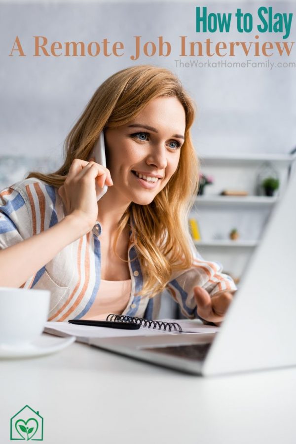 How to Slay a Remote Job Interview - The Work at Home Family