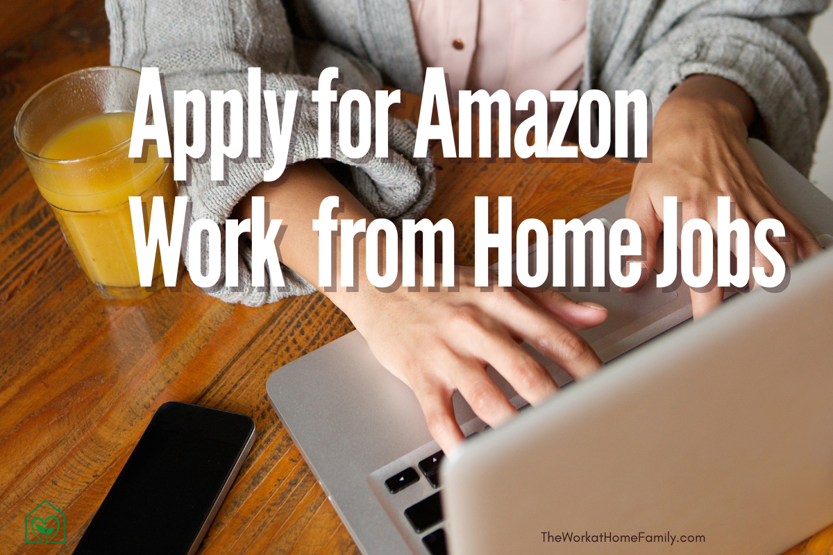 Apply for Amazon Work from Home Jobs: How to Get Hired for a Remote Job ...